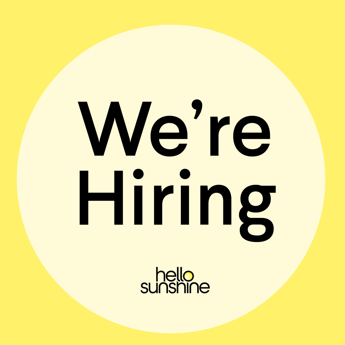 Hello Sunshine - Current Openings