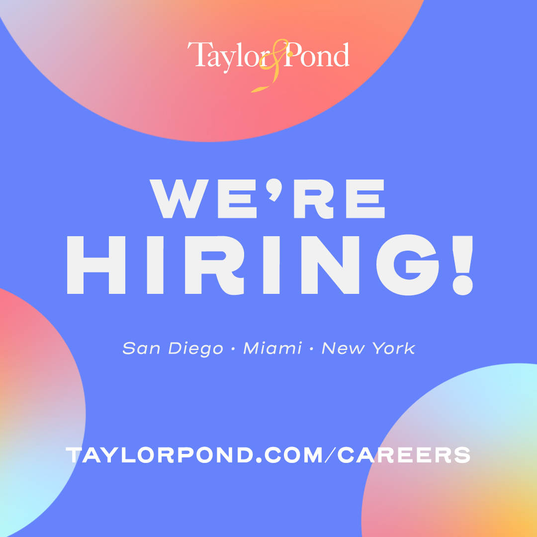 Taylor & Pond - Current Openings