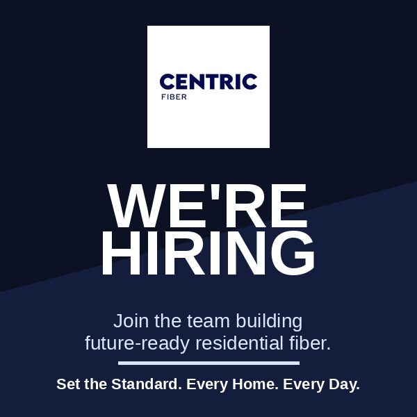 Centric Fiber Op Co, LLC - Current Openings